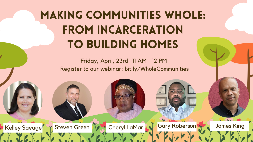 Making Communities Whole: From Incarceration to Building Homes - Ella ...