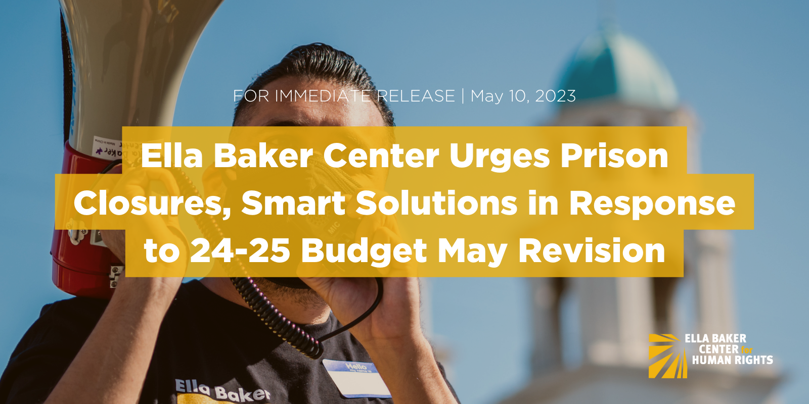 Ella Baker Center Urges Prison Closures, Smart Solutions in Response to 24-25 Budget May ...